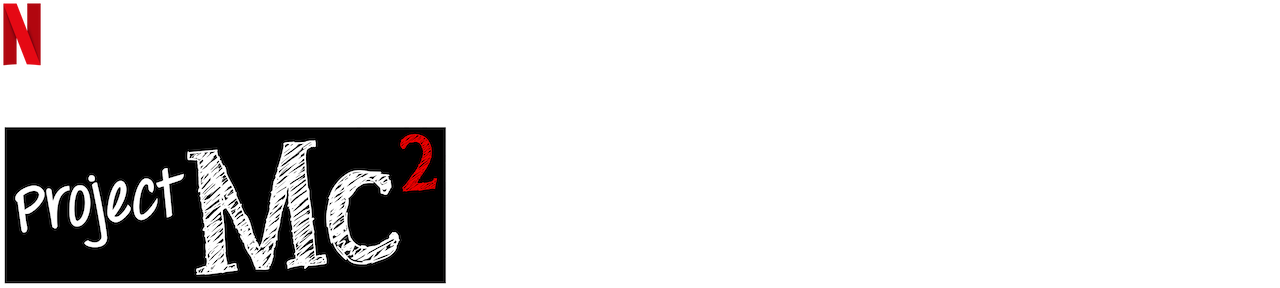 Project Mc² | Sitio oficial de Netflix