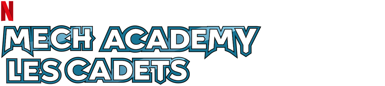 Watch Mech Academy : Les cadets | Netflix Official Site