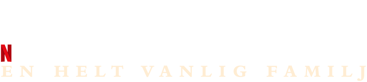 Watch En helt vanlig familj | Netflix Official Site