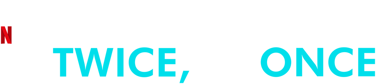 Watch Live Twice, Love Once | Netflix Official Site