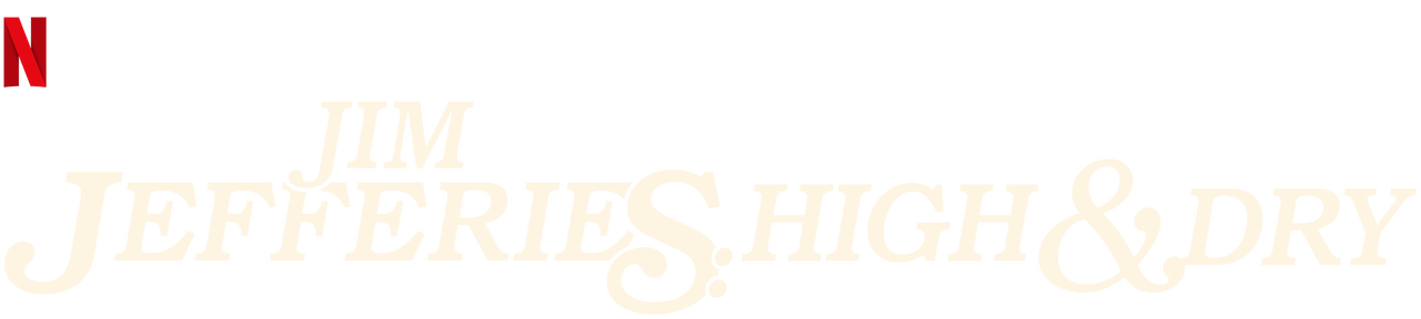 Watch Jim Jefferies: High & Dry | Netflix Official Site