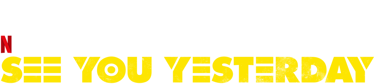 Watch See You Yesterday | Netflix Official Site