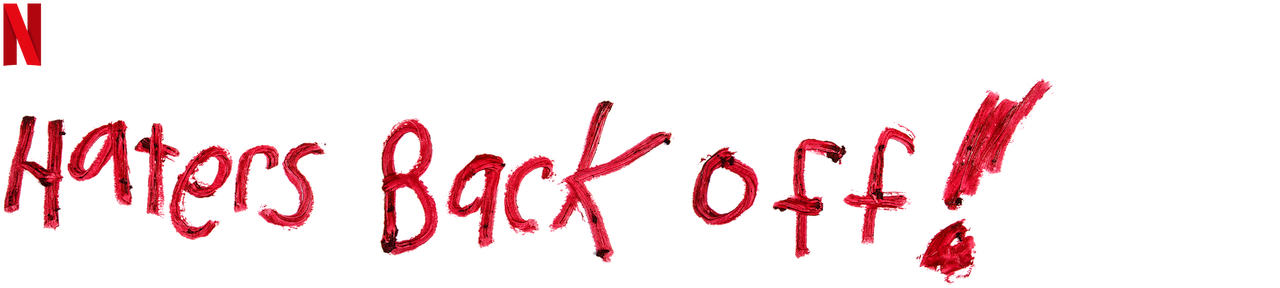 Watch Haters Back Off | Netflix Official Site