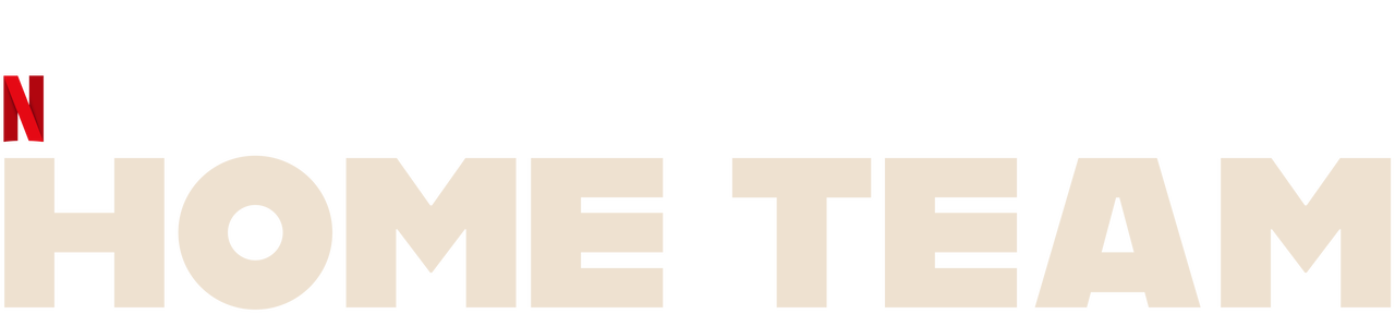 Watch Home Team | Netflix Official Site