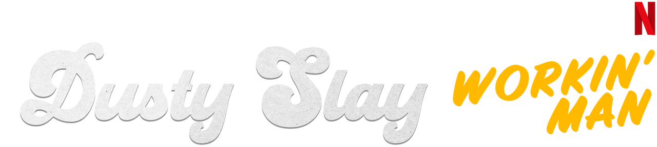 Dusty Slay: Workin' Man | האתר הרשמי של Netflix