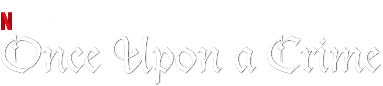 Once Upon a Crime | Netflix Resmi Sitesi