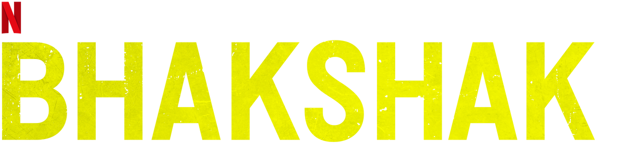 Watch Bhakshak | Netflix Official Site